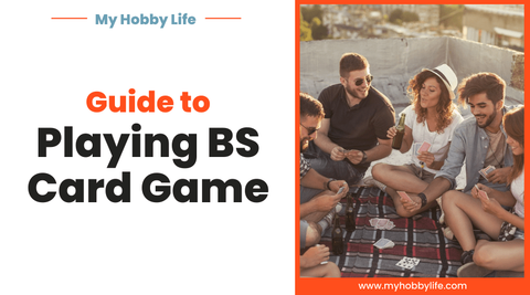 Guide to Playing BS Card Game - MyHobbyLife