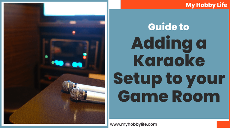 Guide to Adding a Karaoke Setup to your Game Room - MyHobbyLife