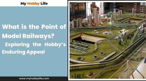 What is the Point of Model Railways? Exploring the Hobby’s Enduring ...